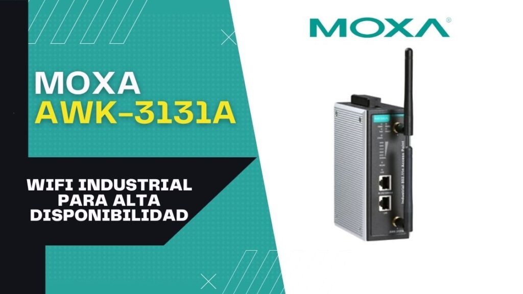MOXA AWK-3131A - WiFi Industrial para Alta Disponibilidad - ITA TECH