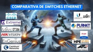 Comparativa de Switches Cisco vs Aruba vs Unifi vs Planet vs Allied vs Extreme - ITA TECH